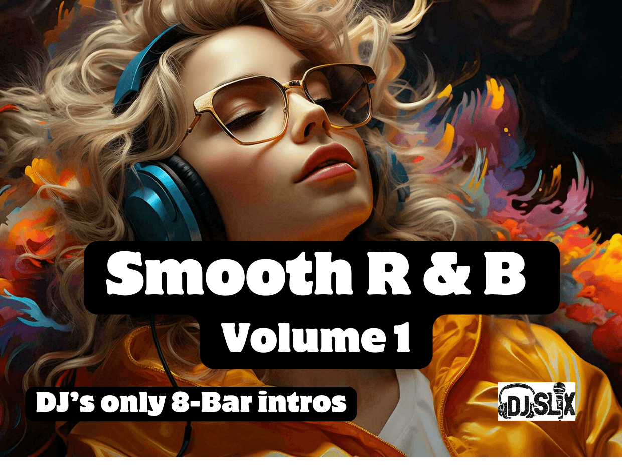 Smooth R&B Volume 1 (40 edits by DJ SLIX) (@Realdjslix)