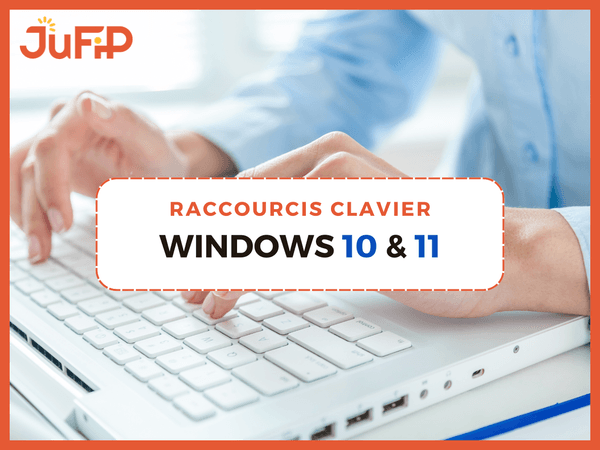 Raccourcis clavier Windows 10 & 11