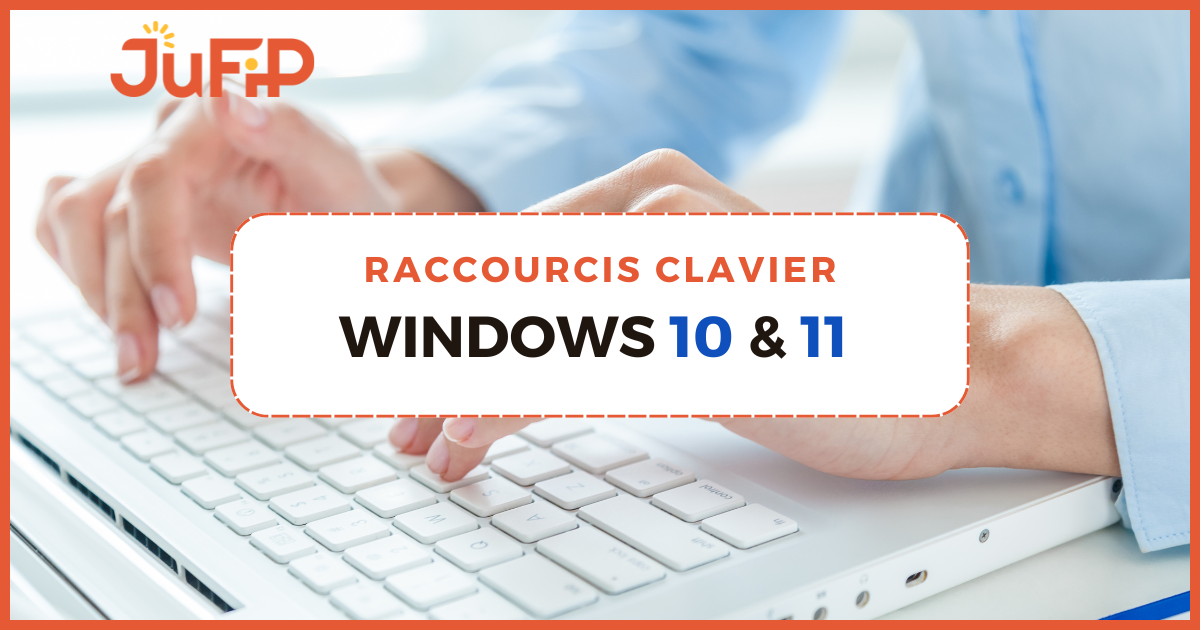 Raccourcis clavier Windows 10 & 11