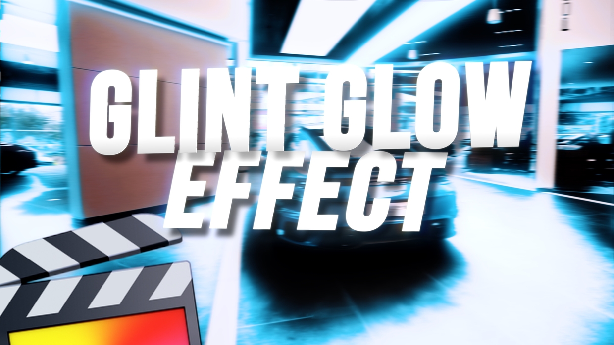 Glint Glow Effect - Final Cut Pro X