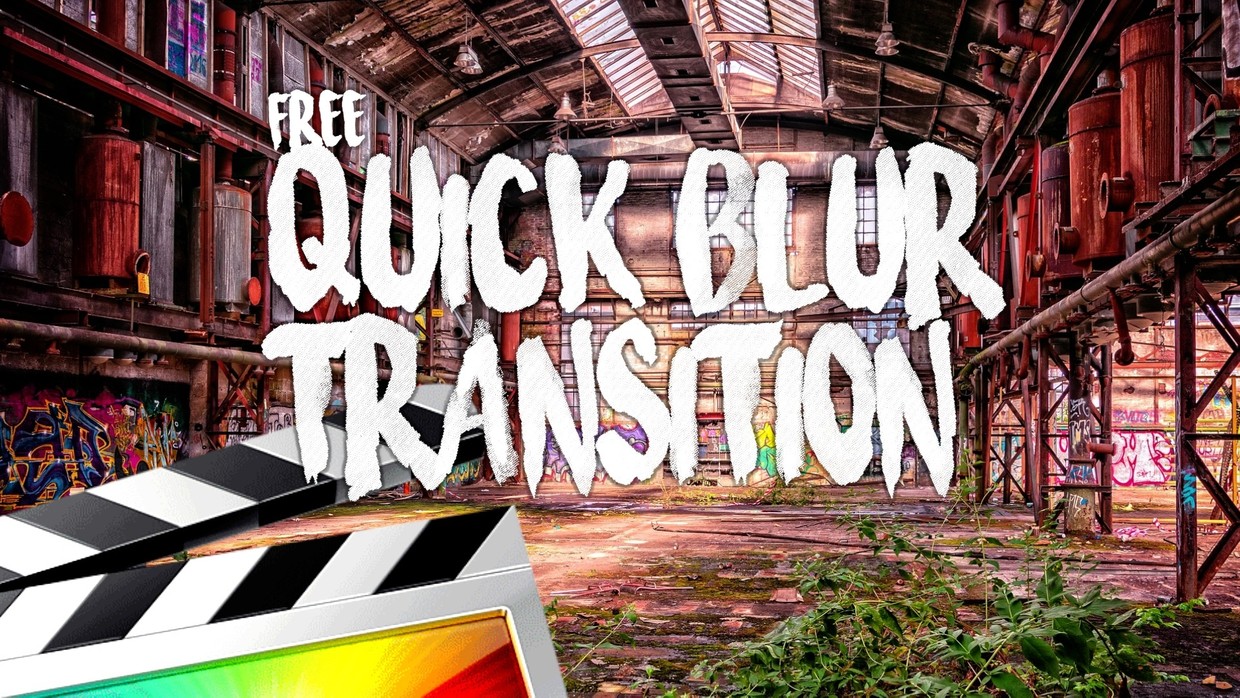 Free Quick Blur Transitions - Final Cut Pro X