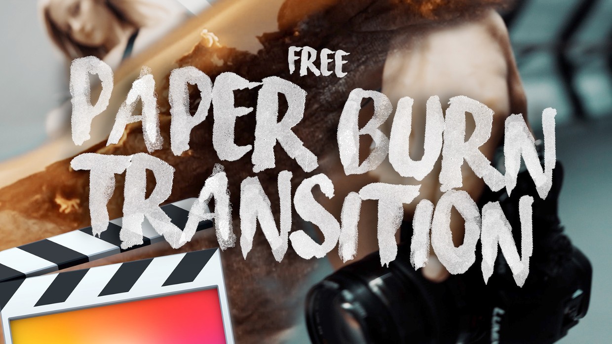 Free Paper Burn Transition - Final Cut Pro