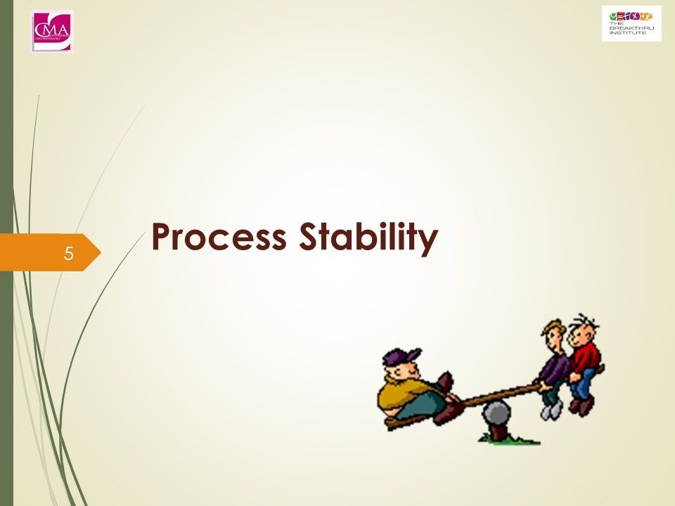 Process Improvement: Process Stability