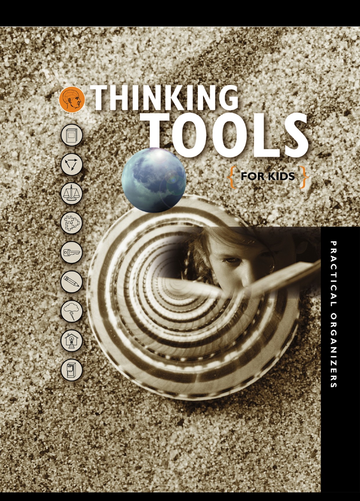 Thinking Tools for Kids - Practical Organizers Grades 1-9