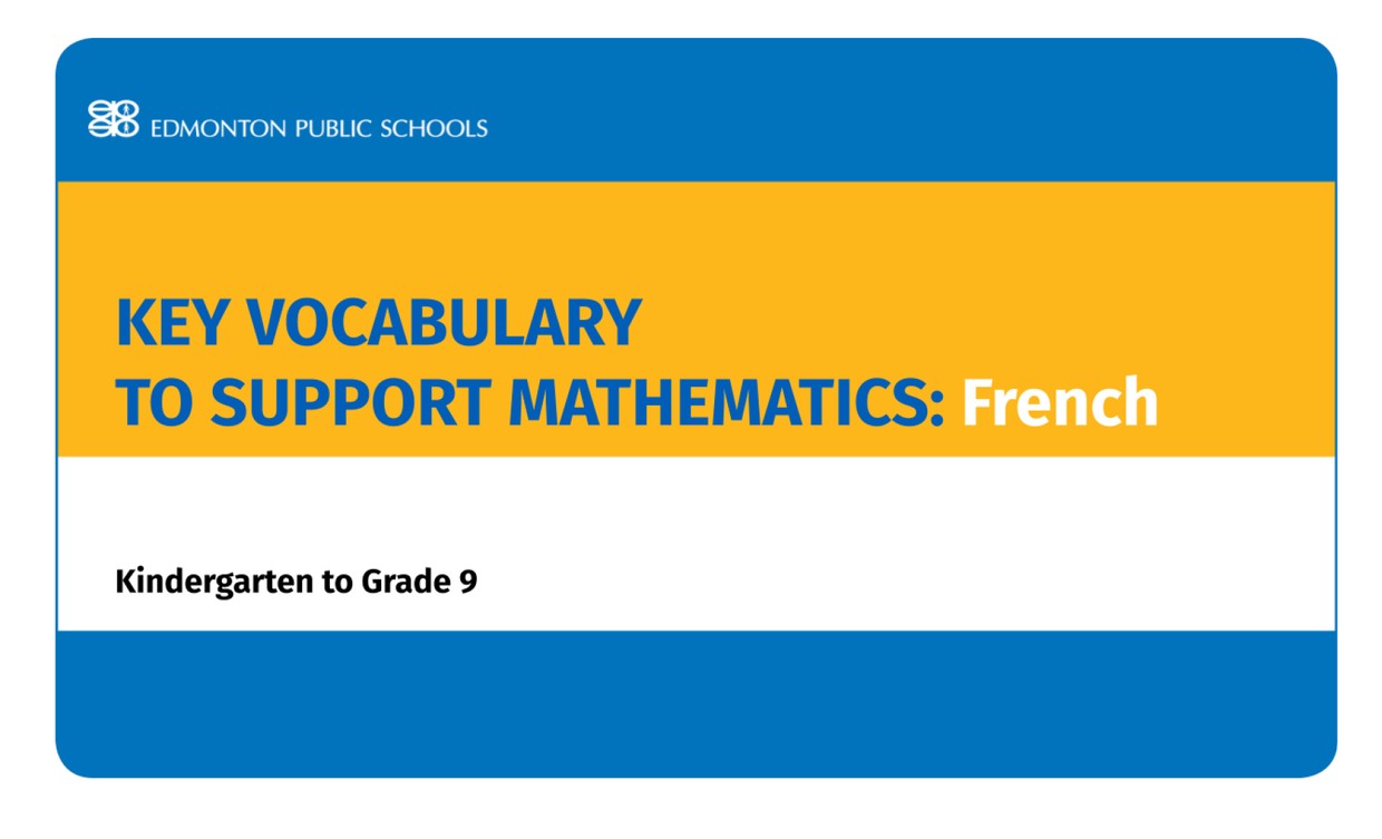 Key Vocabulary to Support Mathematics French - Grades K - 9