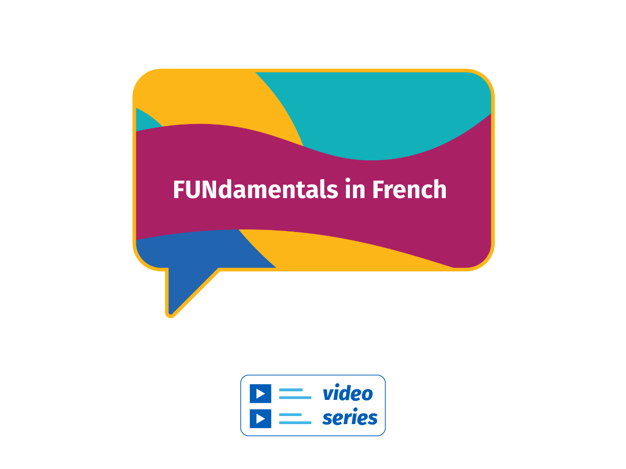 FUNdamentals in French [French video series]