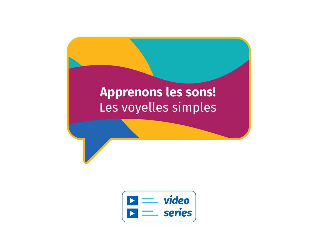 Apprenons les son! Les voyelles simple [French video series]