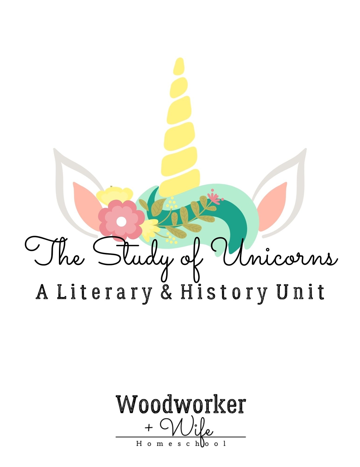 The Study of Unicorns: A Literary and History Curriculum