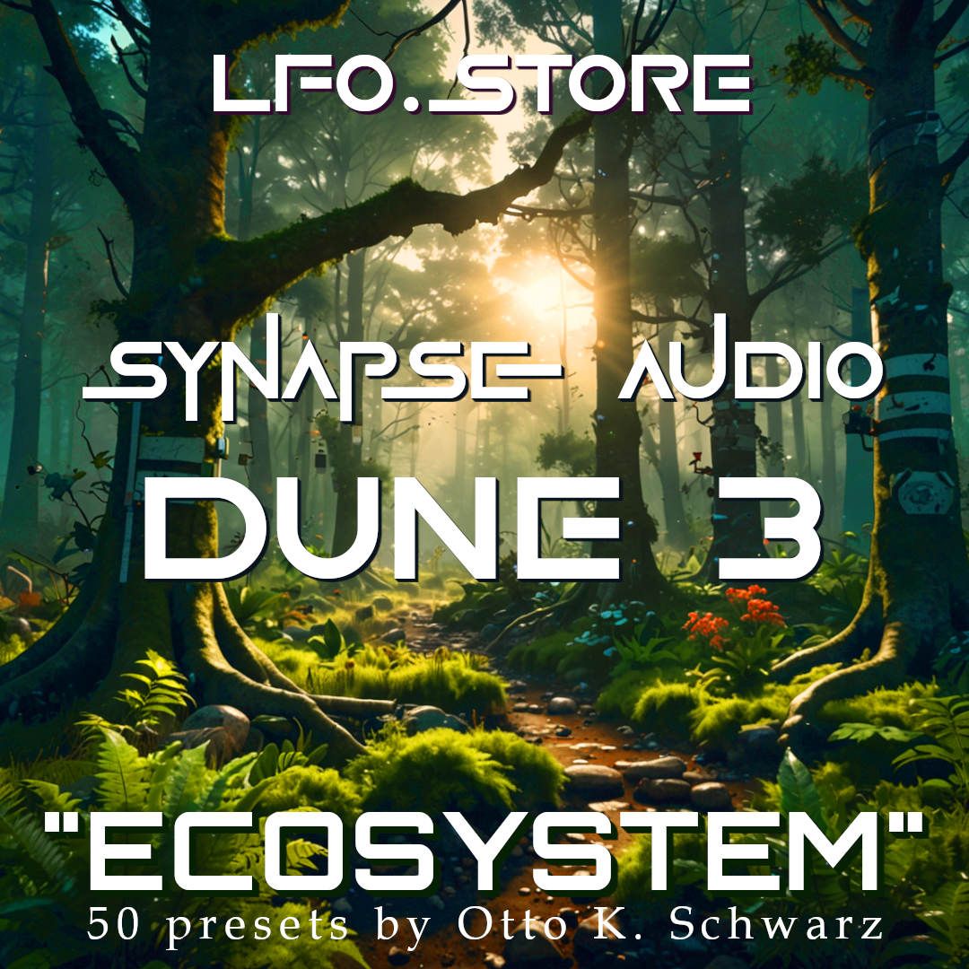 Synapse Audio Dune 3 - "Ecosystem" amazing soundset!