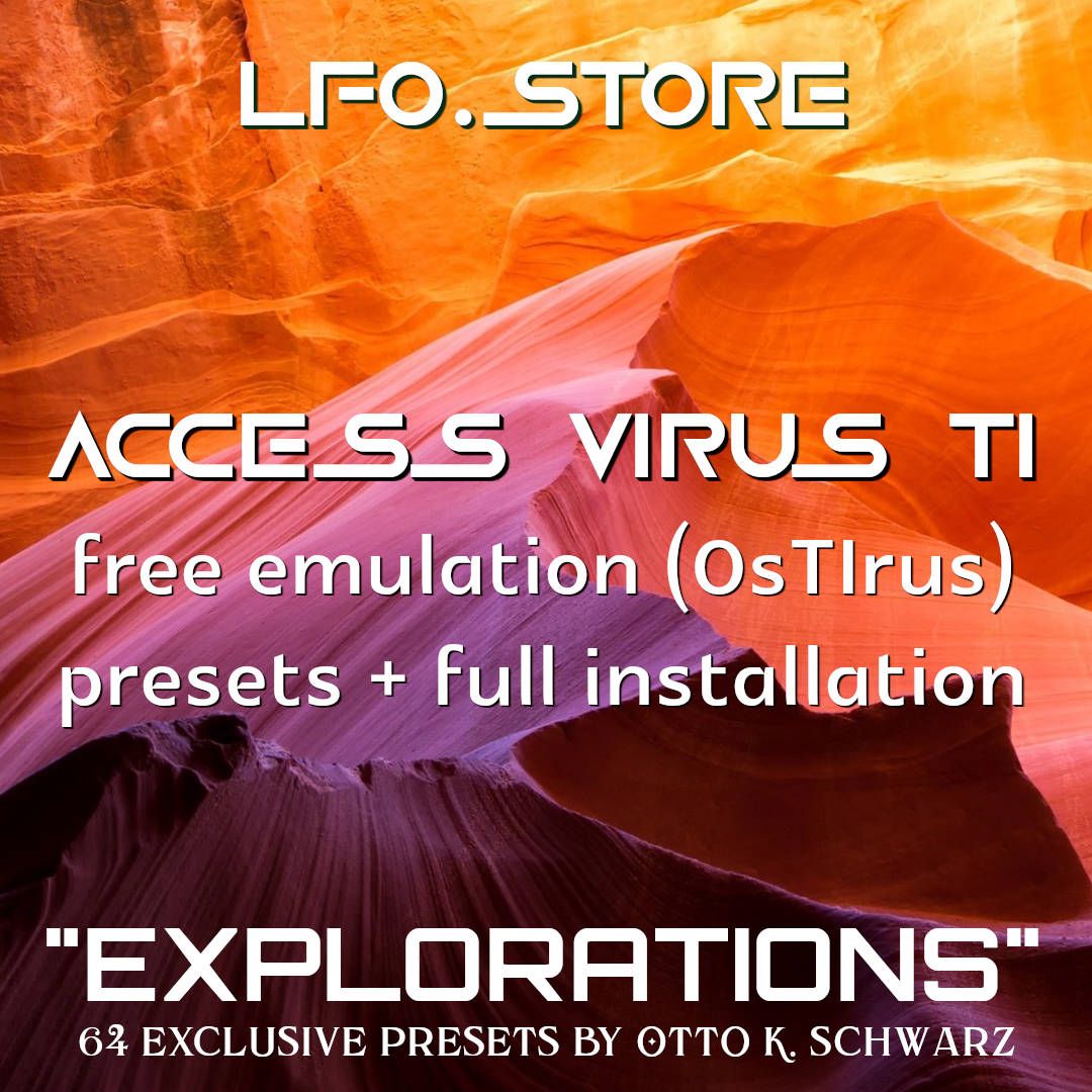 OsTIrus (Virus Ti emulation) - "Explorations" Soundset (64 presets)