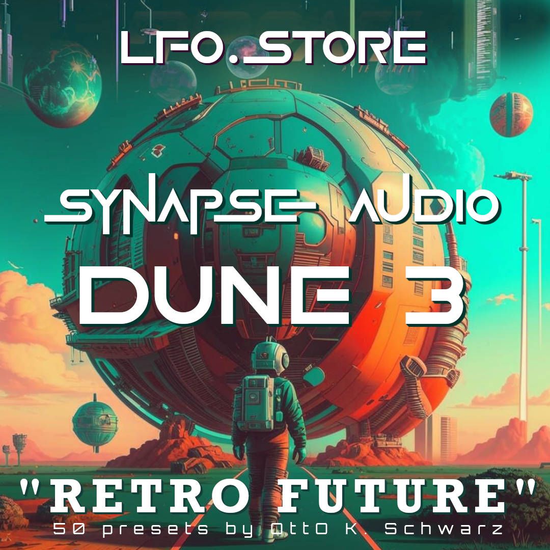 Synapse Audio DUNE 3 - "Retro Future" Soundset (50 presets)
