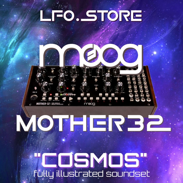 Moog Mother-32 - "Cosmos" Soundset (32 Patches)
