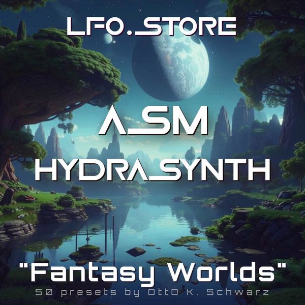 ASM Hydrasynth - "Fantasy Worlds" Soundset (50 Presets