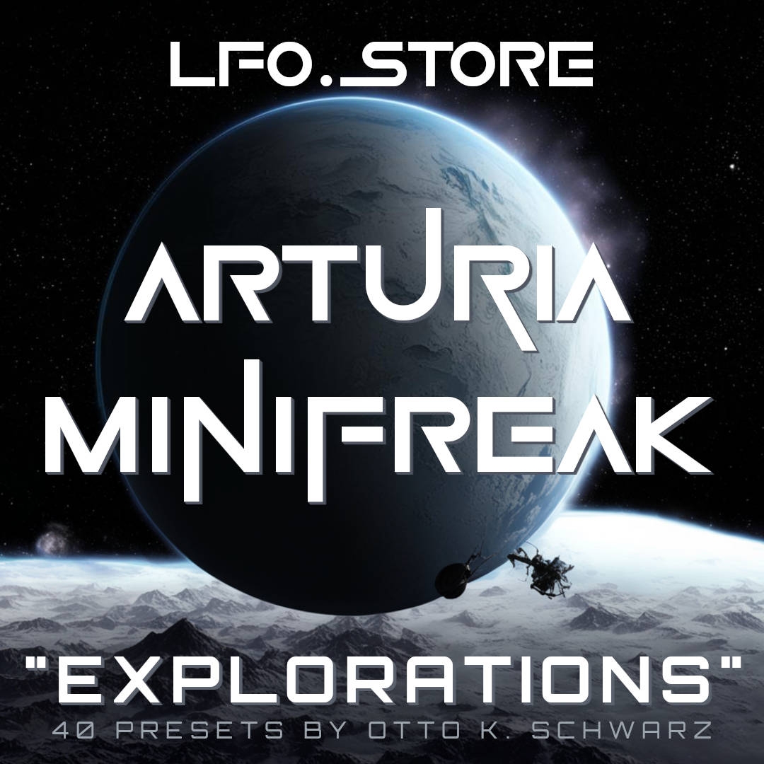 Arturia Minifreak - "Explorations" (40 Presets)