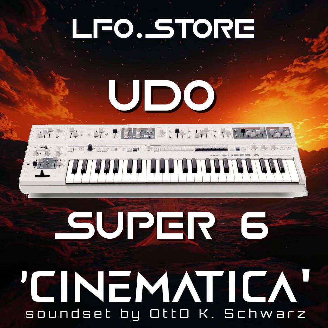 UDO Super 6 - "Cinematica" Soundset (40 Patches)