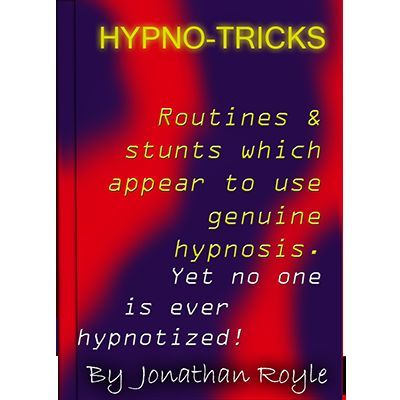HYPNO-TRICKS - The Art of Trance Illusion & Pseudo Hypnosis