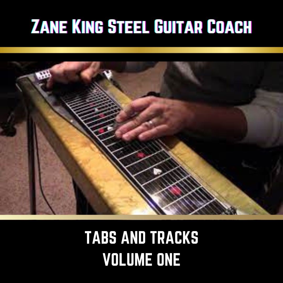 Zane King-Steel Guitar Coach presents: Tabs & Tracks Vol. One Download