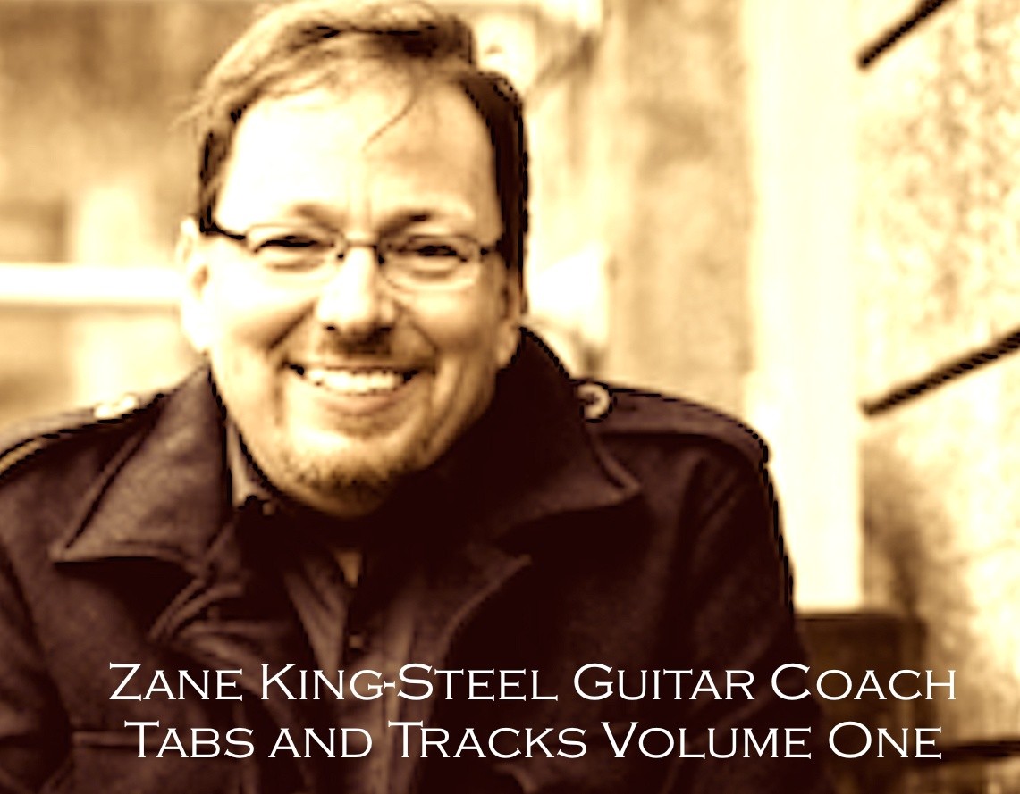 Zane King-Steel Guitar Coach presents: Tabs & Tracks