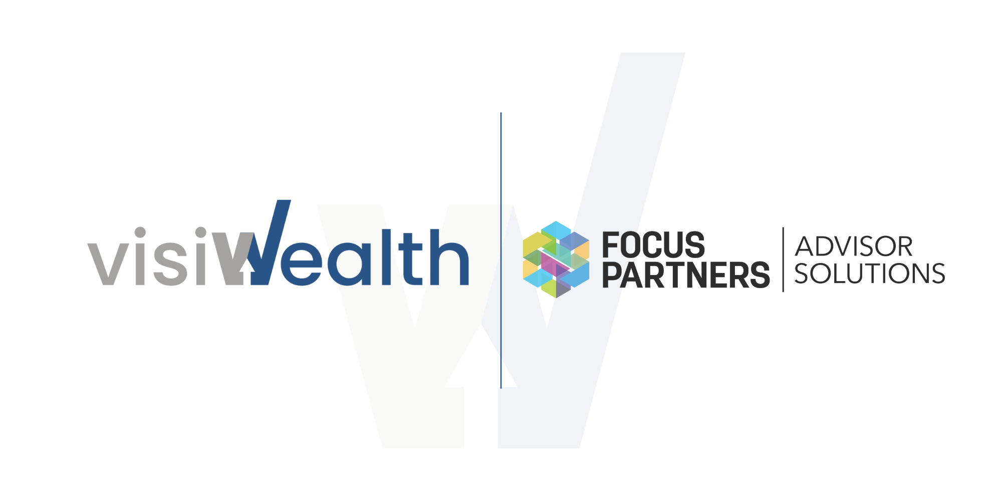 visiWealth | Focus Partners Advisor Solutions