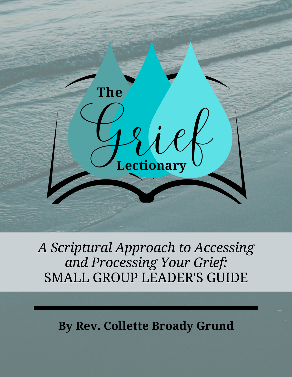 The Grief Lectionary Small Group Leader's Guide (1-100 members)