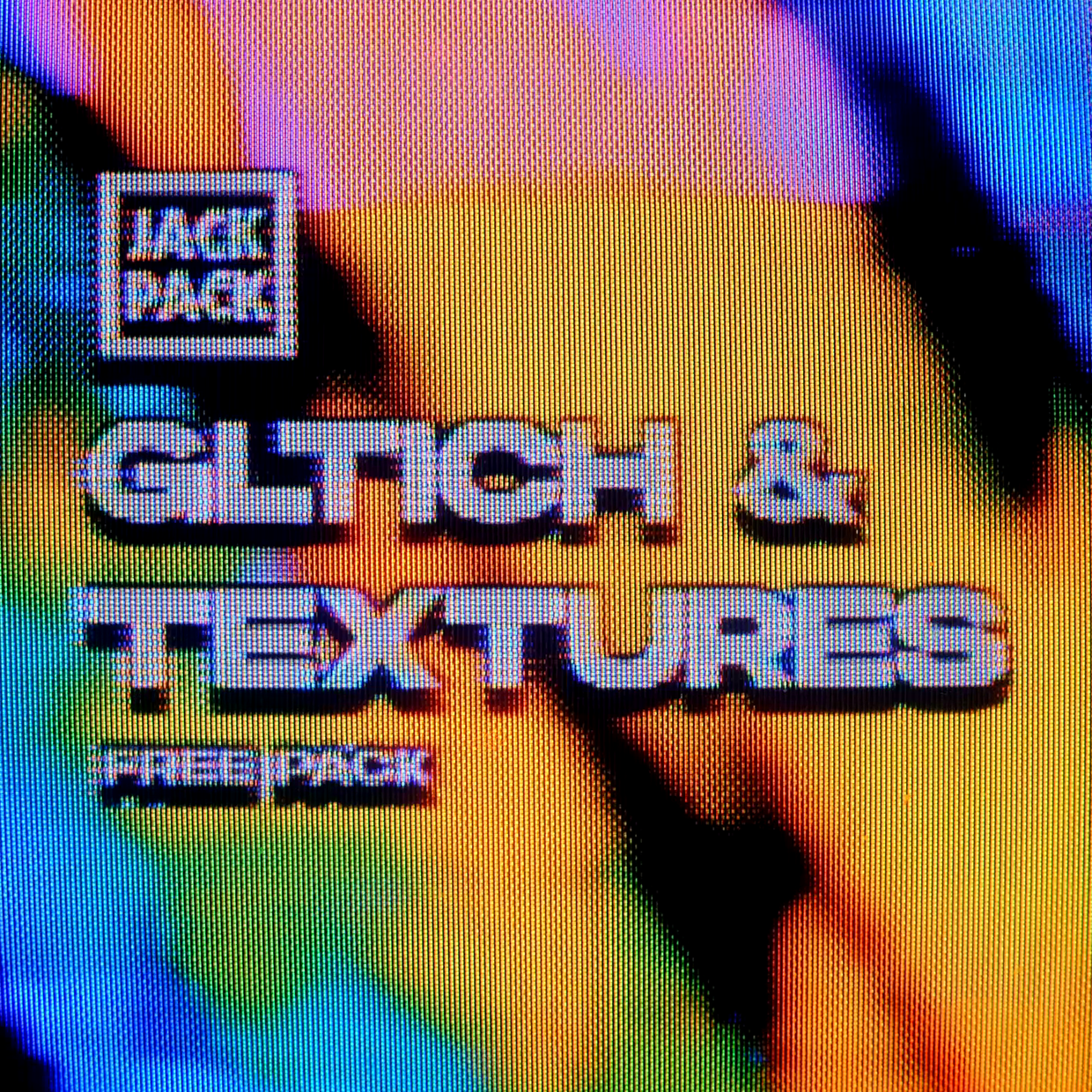 Glitch & Textures